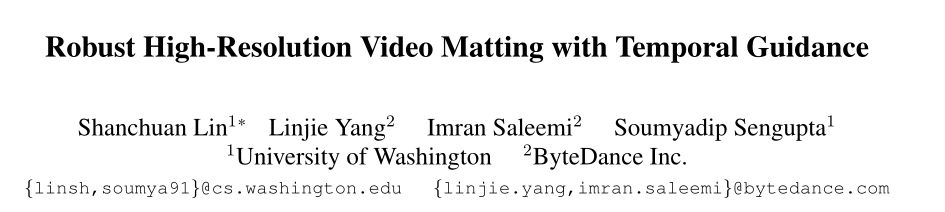 Robust High-Resolution Video Matting with Temporal Guidance 论文阅读笔记_robustvideomatting-CSDN博客