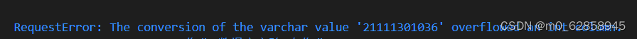 The conversion of the varchar value ‘xxxxxxxxx‘ overflowed an int ...
