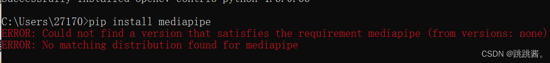 Pip安装mediapipe报错mediapipe安装失败 Csdn博客 