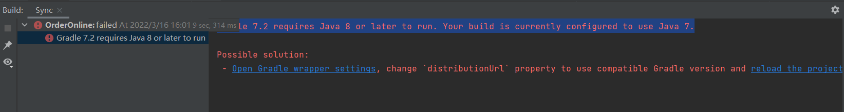 as报错：Gradle 7.2 requires Java 8 or later to run. Your build is currently configured to use Java ...