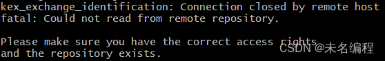 【已解决】kex_exchange_identification: Connection closed by remote host fatal: Could not read from-CSDN博客