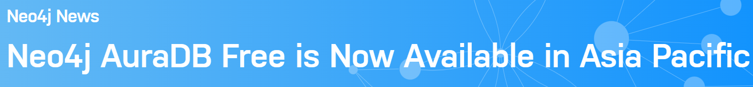 世界领先的图数据库Neo4j AuraDB Free_neo4j aura介绍-CSDN博客