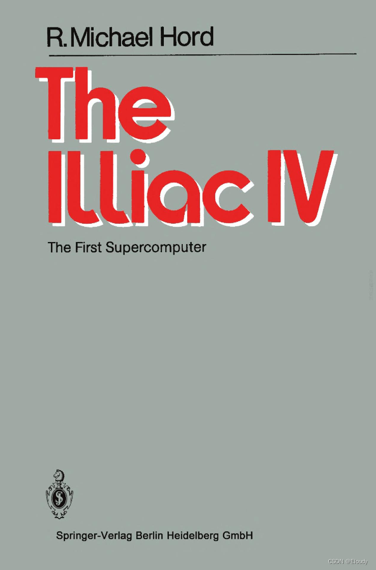 被誉为世界上第一台超级计算机 ILLIAC IV 的详细信息_illica-iv计算机的用途-CSDN博客