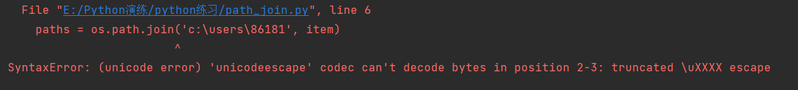 2021 08 03 Python报错syntaxerror Unicode Error ‘unicodeescape‘ Codec Can‘t Decode Bytes In