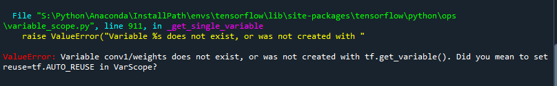 Python报错：Variable conv1/weights does not exist, or was not created with tf.get_variable ...