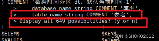 Hive建表时报错：Display all 649 possibilities? (y or n)以及处理方式_display all 280 possibilities-CSDN博客