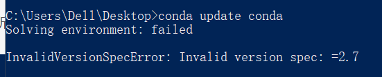 Conda Solving Environment Failed Invalidversionspecerror Invalid Version Spec 27 Csdn博客