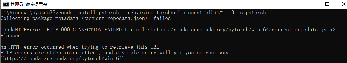 PyTorch安装与问题（CondaHTTPError: HTTP 000 CONNECTION FAILED）_pytorch安装时无法连接-CSDN博客