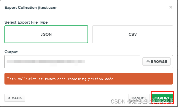 MongoDBCompass导出json/csv文件报错Path collision at reset.code remaining portion code_mongodb compass ...