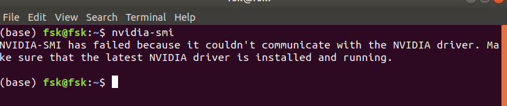 NVIDIA-SMI has failed because it couldn‘t communicate with the NVIDIA driver. Make sure that the ...