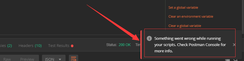 Something went wrong while running your scripts.Check Postman Console for more info 的解决办法 ...