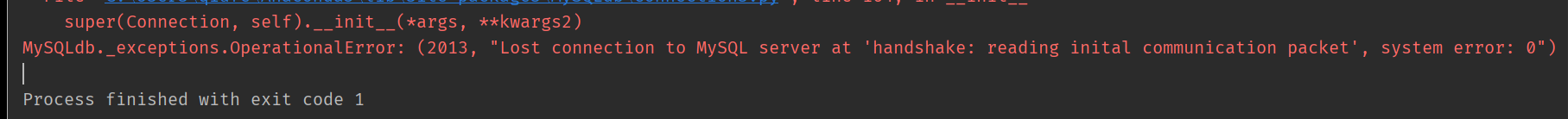 （已解决）MySQLdb连接错误(2013, "Lost connection to MySQL server at 'handshake)||代理_lost connection to ...