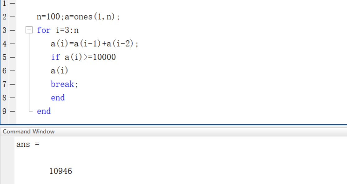 【Matlab】用for循环指令来寻求Fibonacci数组中第一个大于10000的元素（M命令文件）。_1行100列的fibonace数组,,,用for循环指令来寻求该数组中第一个大于 ...