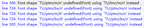 字体的报警 Font shape `TU/ptm/m/n‘ undefined(Font) using `TU/lmr/m/n ...