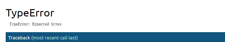 TypeError: Expected bytes错误解决方法_pyarrow.lib.arrowtypeerror: expected ...