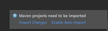 Idea中Maven projects need to be imported import changes enable Auto-import以及如何开启与关闭-CSDN博客