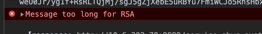 web前端后端数据交互，RSA加密，提示“Message too long for RSA”问题，原因：加密字符串过长，-CSDN博客
