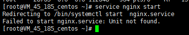 nginx启动失败：Redirecting to /bin/systemctl start nginx.service Failed to start nginx.service: Unit ...