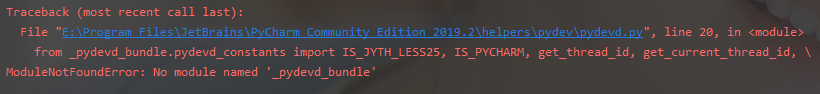 Pycharm Debug执行提示ModuleNotFoundError: No module named '_pydevd_bundle'_pycharm debug启动 ...