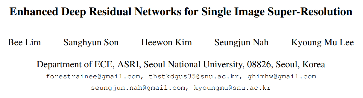 EDSR:Enhanced Deep Residual Networks for Single Image Super-Resolution翻译学习笔记_edsr论文中文-CSDN博客
