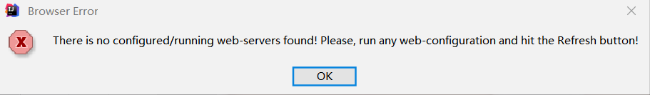There Is No Configuredrunning Web Servers Found Please Run Any Web Configuration And Hit The 