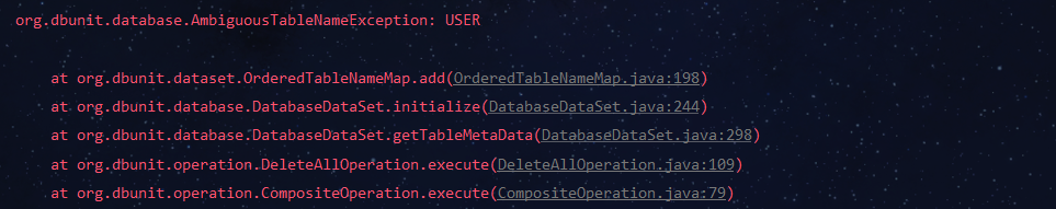 使用dbunit在spring boot项目中进行dao层测试时报错org.dbunit.database.AmbiguousTableNameException: USER原因以及解决方法 ...