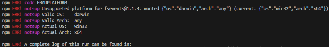 EBADPLATFORM npm ERR! notsup Unsupported platform for fsevents@1.2.7: wanted {"os":"darwin ...