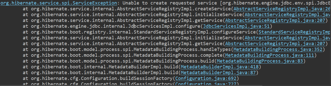 Hibernate:——Caused by:org.hibernate.service.spi.ServiceException: Unable to create requested ...
