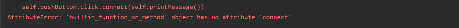 no attribute 'connect' & unexpected type 'NoneType'_function' object ...