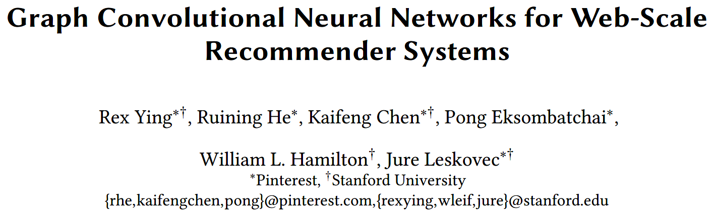 【论文解读 KDD 2018 | PinSage】Graph Convolutional Neural Networks for Web-Scale Recommender Systems ...