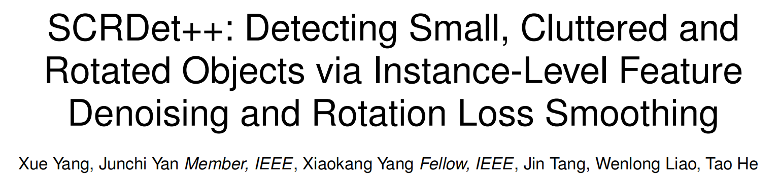 论文翻译 | SCRDet++: Detecting Small, Cluttered and Rotated Objects via Instance-Level Feature ...