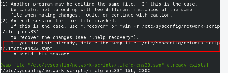 Linux E325: ATTENTION Found a swap file by the name /etc/sysconfig/network-scripts/.ifcfg-ens33 ...