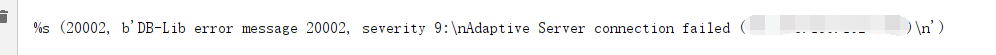 python3.7连接sqlserver数据库失败报错20002, DB-Lib error message 20002_pengyaniuniu的博客-CSDN博客_连接sqlserver数据库失败