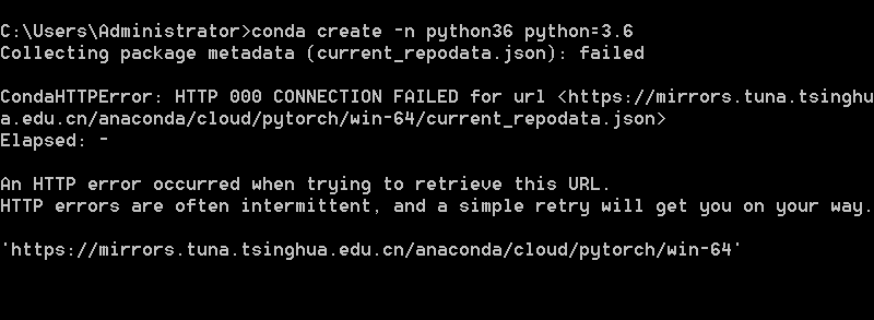 anoconda创建虚拟环境报错 CondaHTTPError: HTTP 000 CONNECTION FAILED for url An HTTP error occurred when ...