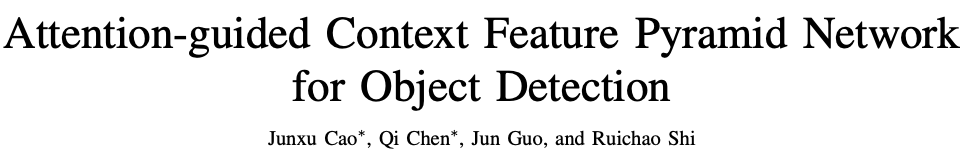 AC-FPN论文详解：Attention-guided Context Feature Pyramid Network for Object Detection_a2-fpn ...