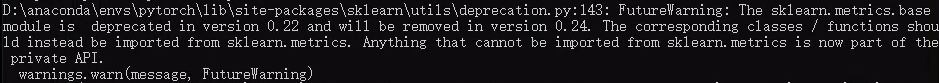 使用pytorch训练模型时,不停的报警告信息sklearnutilsdeprecationpy143futurewarning解决方法 Csdn博客 3140