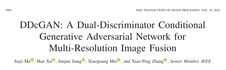 DDcGAN：一种用于多分辨率图像融合的双鉴别器条件生成对抗网络 论文笔记_多分辨率鉴别器-CSDN博客