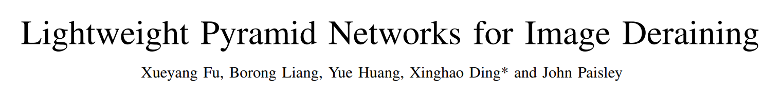 论文阅读：Lightweight Pyramid Networks for Image Deraining-CSDN博客