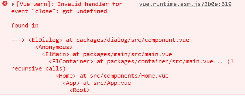 [Vue warn]: Invalid handler for event “close“: got undefined found in ---」 「ElDialog」 at ...