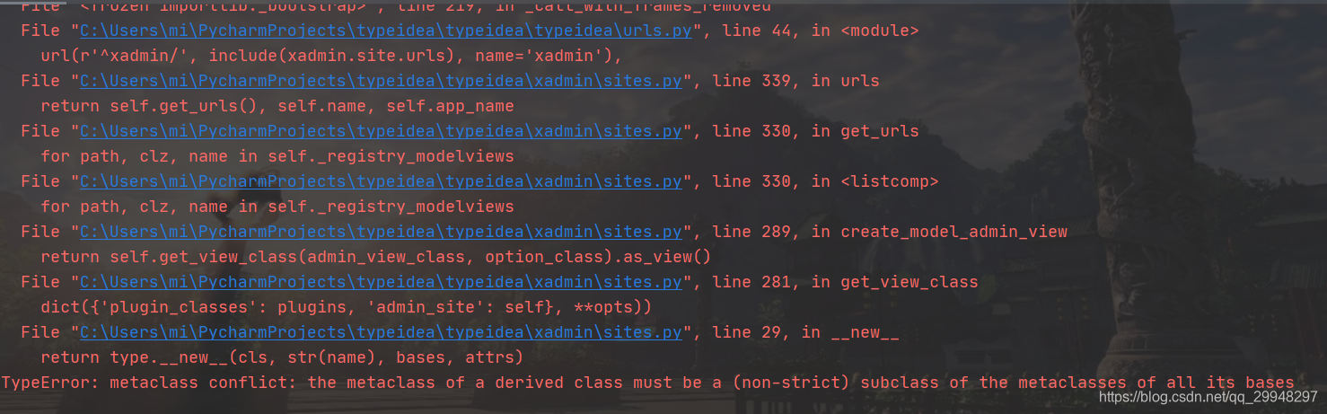 Django中配置xadmin时报错metaclass Conflict The Metaclass Of A Derived Class Must Be A Non Strict