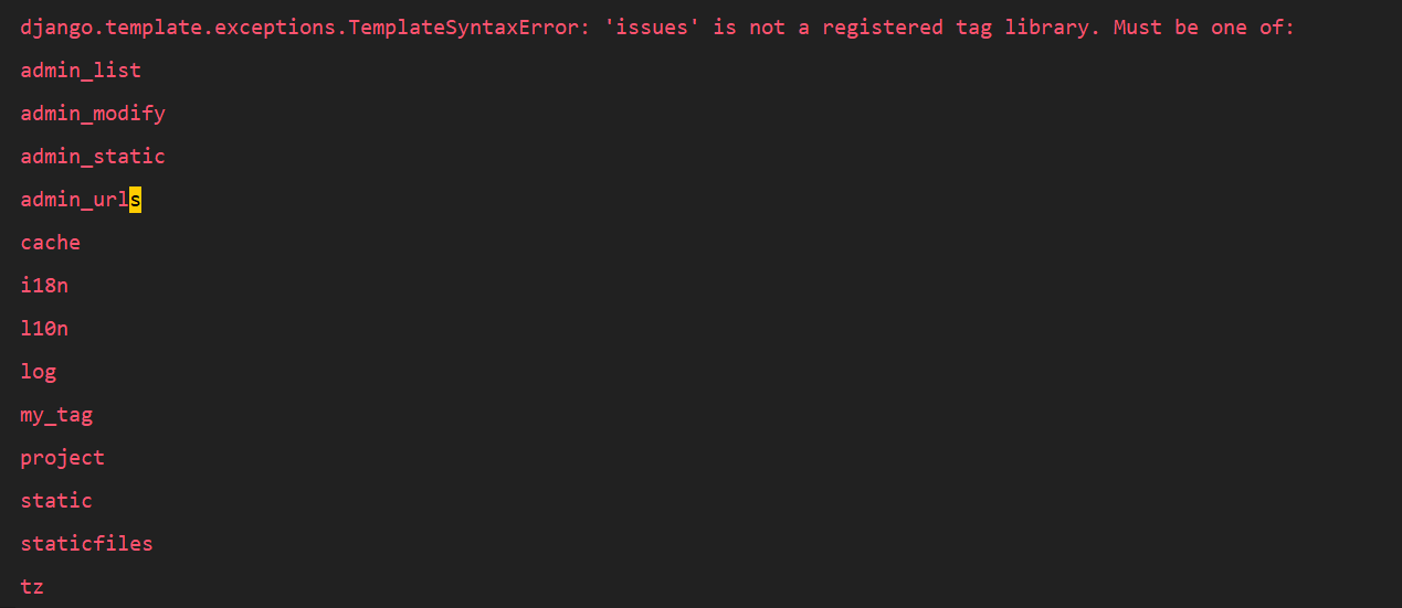 成功解决： django tags 报错：‘xxx‘ is not a registered tag library. Must be one of:_highlight' is not a ...