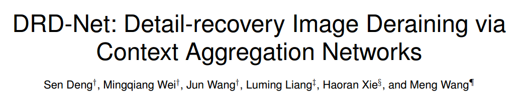论文阅读：DRD-Net: Detail-recovery Image Deraining via Context Aggregation Networks-CSDN博客