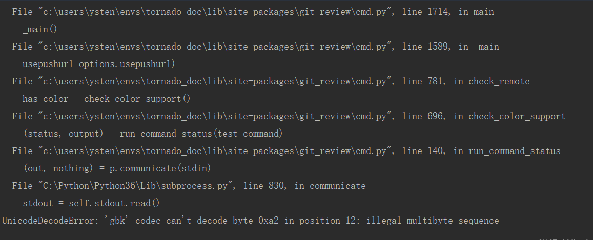 stdout = self.stdout.read() UnicodeDecodeError: ‘gbk‘ codec can‘t decode byte 0xa2 in position ...