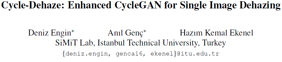 论文阅读：Cycle-Dehaze: Enhanced CycleGAN for Single Image Dehazing_cycle-dehaze github-CSDN博客