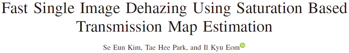 论文阅读：Fast Single Image Dehazing Using Saturation Based Transmission Map Estimation-CSDN博客
