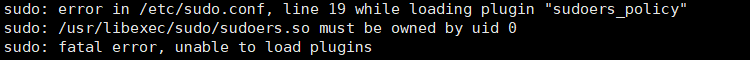 sudo: error in /etc/sudo.conf, line 19 while loading plugin “sudoers_policy“-CSDN博客