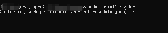 ArcGIS Pro python环境配置spyder和jupyter notebook 并添加自动代码补全_anaconda 如何使用 ...