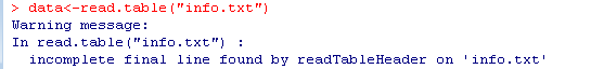 R语言读取文件报错之一：incomplete final line found by readTableHeader on ‘xxxx.txt‘_incomplete final line ...