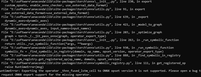 pytorch模型转onnx Exporting the operator _thnn_fused_lstm_cell to ONNX opset version 9 is not ...