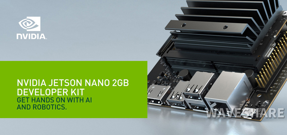 Jetson Nano 2GB Developer Kit 英伟达Jetson Nano系列新成员，新版NANO有什么不同和优势。针对教育机构 ...